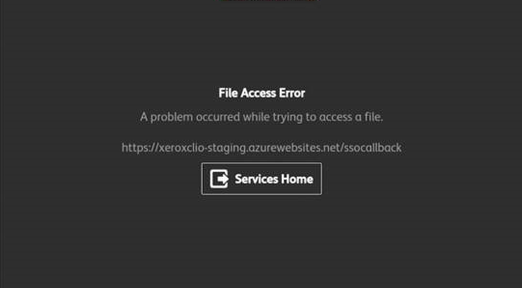 I’m getting a “File Access Error” with SSO? – Xerox® Connect App for Clio